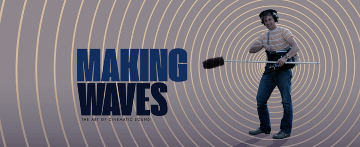 Making Waves: The Art Of Cinematic Sound – De DocUpdate