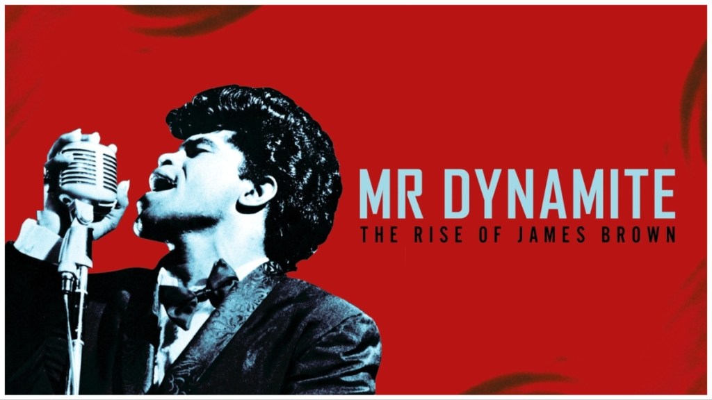 Mr. Dynamite: The Rise Of James Brown – De DocUpdate